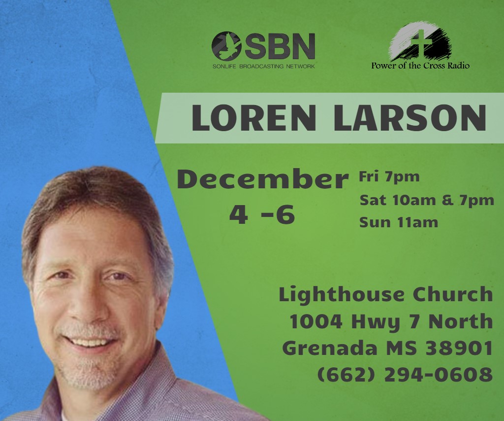 Meetings With Loren Larson - Lighthouse Church | Grenada Mississippi ...